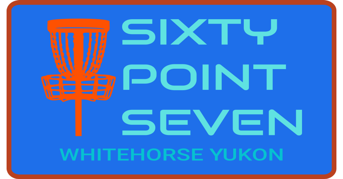 sixty point seven - Disc golf store based in Whitehorse, Yukon